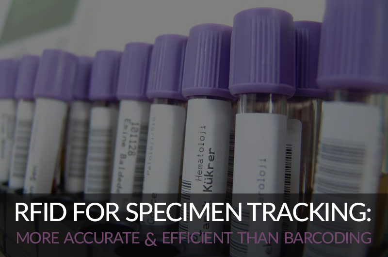 RFID vs. Barcoding for Specimen Tracking - GAO RFID